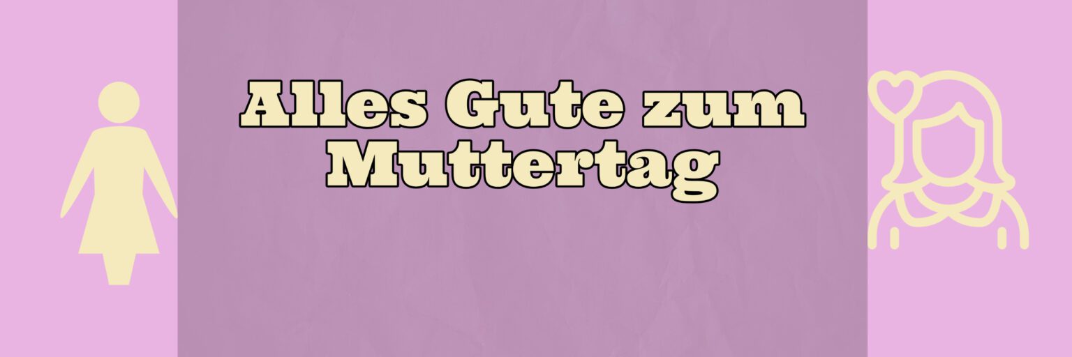 Sprüche zum Muttertag - Muttertagsgrüße